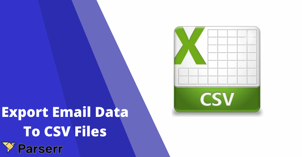 Export Data From Email to CSV: Step-by-Step Guide | Parserr
